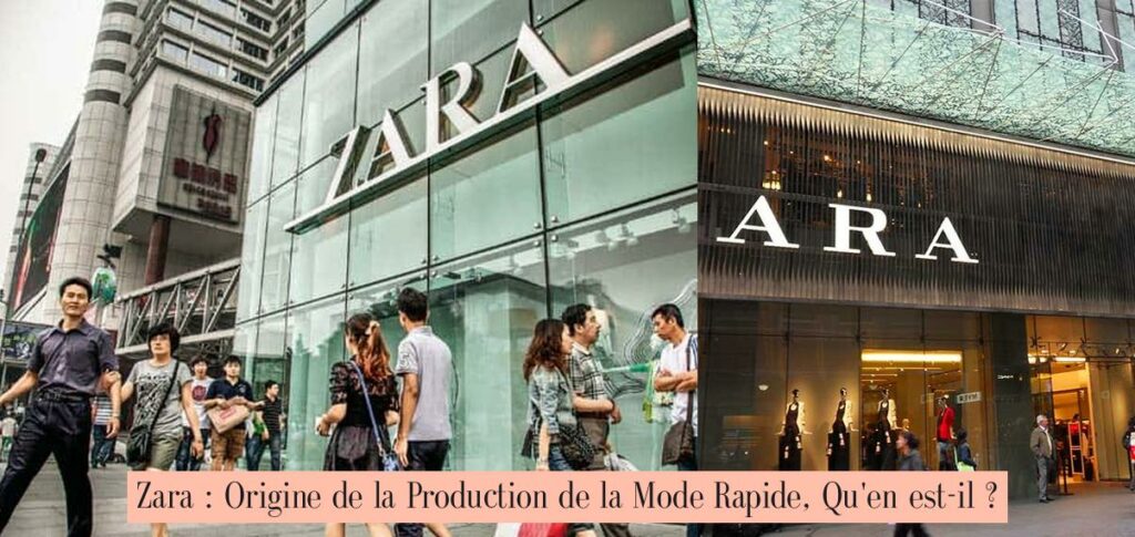 Zara : Origine de la Production de la Mode Rapide, Qu'en est-il ...