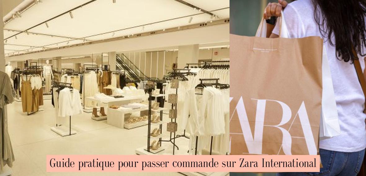 Guide pratique pour passer commande sur Zara International – ModeHot ...