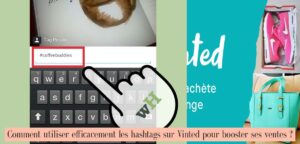 Comment utiliser efficacement les hashtags sur Vinted pour booster ses ...