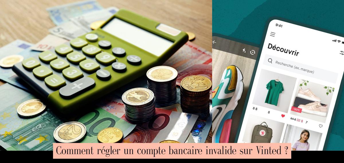 Comment régler un compte bancaire invalide sur Vinted ? – ModeHot.com: Votre source ultime pour ...