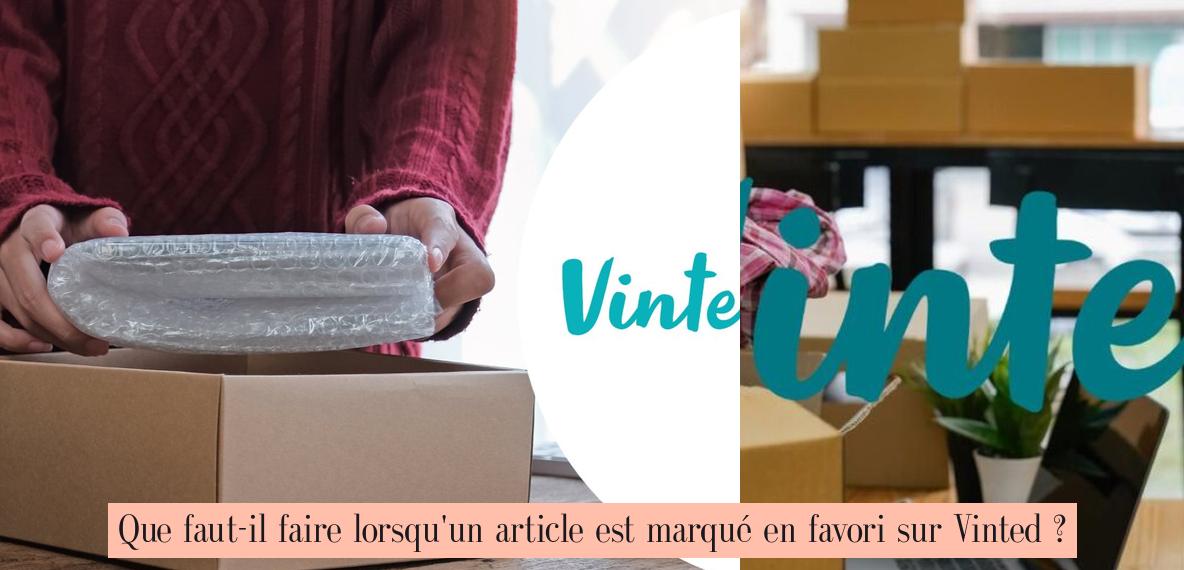 Que faut-il faire lorsqu'un article est marqué en favori sur Vinted ? – ModeHot.com: Votre ...