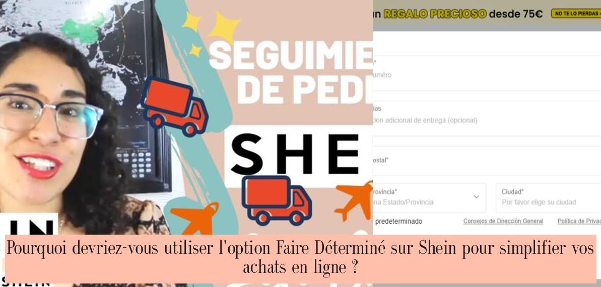 Pourquoi devriez-vous utiliser l'option Faire Déterminé sur Shein pour simplifier vos achats en ...