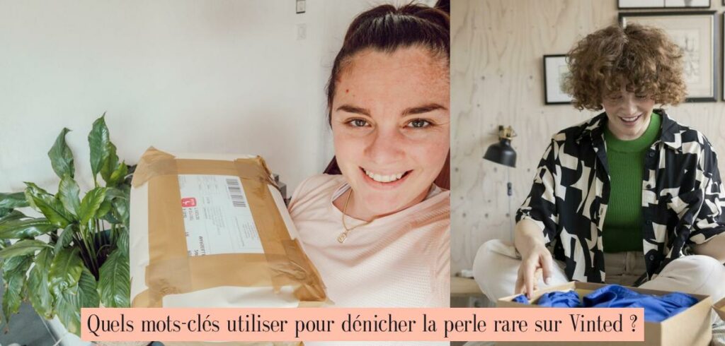Quels mots-clés utiliser pour dénicher la perle rare sur Vinted ? – ModeHot.com: Votre source ...