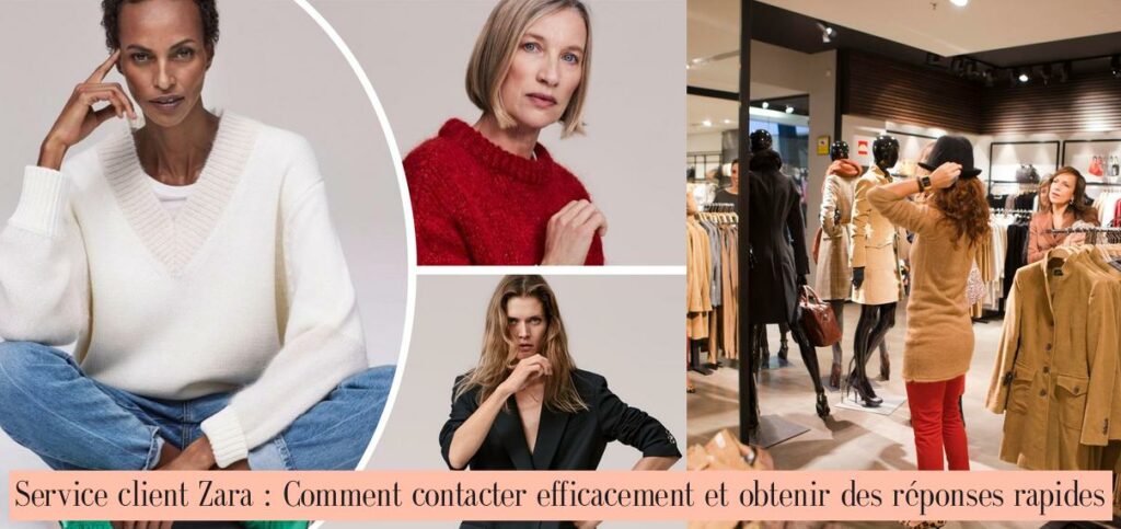 Service client Zara : Comment contacter efficacement et obtenir des ...